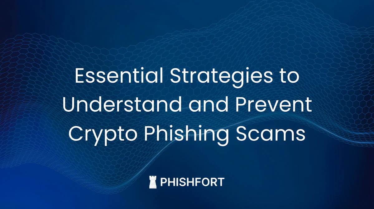 5 Essential Strategies to Understand and Prevent Crypto Phishing Scams ...